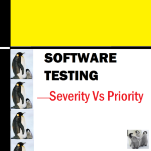 Severity Vs Priority In Software Testing - LearnXYZ